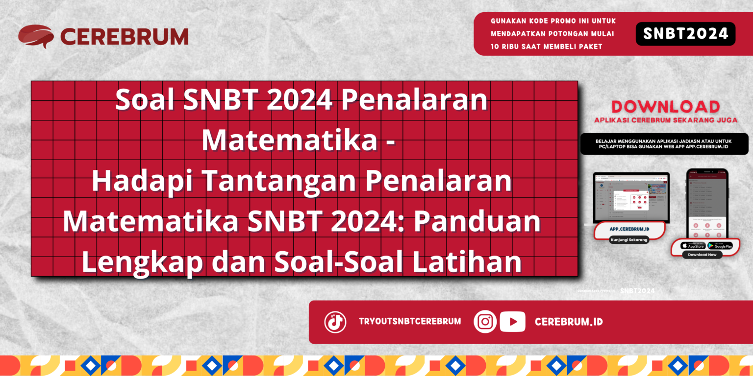 Soal SNBT 2024 Penalaran Matematika - Hadapi Tantangan Penalaran ... Soal SNBT 2024 Penalaran Matematika - Hadapi Tantangan Penalaran ...