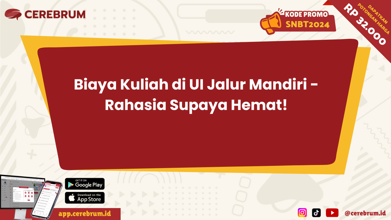 Biaya Kuliah di UI Jalur Mandiri - Rahasia Supaya Hemat! Biaya Kuliah di UI Jalur Mandiri - Rahasia Supaya Hemat!